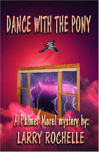Dance with the Pony: Rochelle, Larry: 9781894869188: Amazon.com: Books