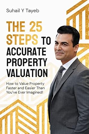 Amazon.com: The 25 Steps to Accurate Property Valuation: How to value ...