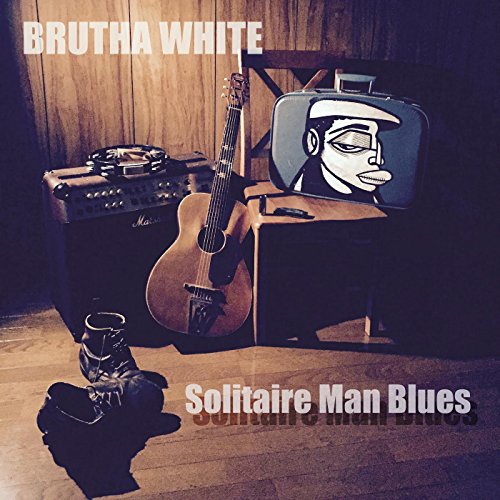 Amazon.com: Solitaire Man Blues : Brutha White: Digital Music