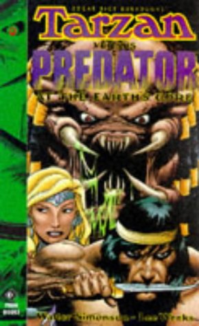Tarzan vs Predator: At the Earth's Core (Tarzan versus Predator ...