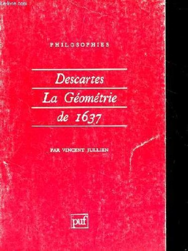 Amazon.fr - Descartes, la "Géométrie" de 1637 - Jullien, Vincent - Livres