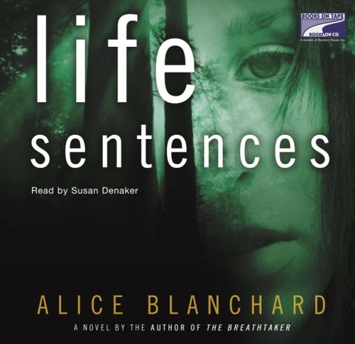 Life Sentences: Alice Blanchard, Susan Denaker: 9781415923887: Amazon ...