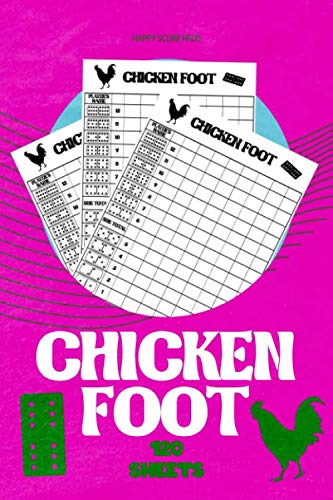 Chicken Foot Score Sheets: Chicken Foot Score Pads: 120 Pages | 6" x 9 ...