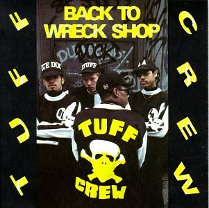 Tuff Crew - Back To Wreck Shop - Amazon.com Music