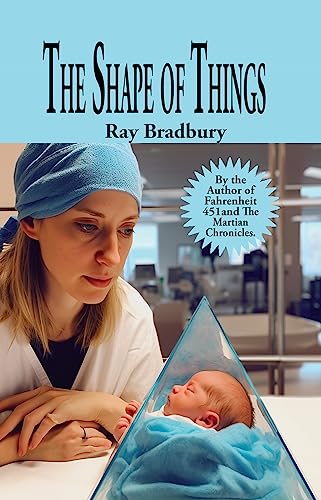 Amazon.com: The Shape of Things eBook : Bradbury, Ray: Kindle Store