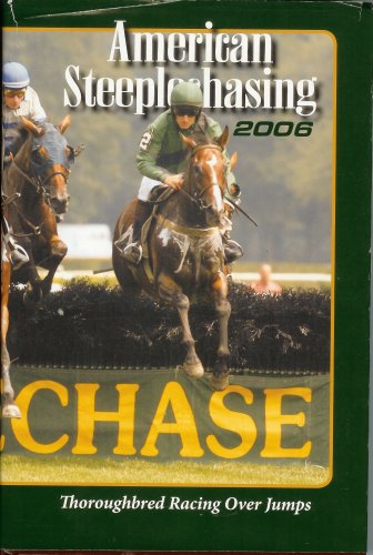 American Steeplechasing 2006, Volume XXX: Joe Clancy Jr., William Gallo ...