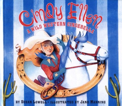 Cindy Ellen: A Wild Western Cinderella: Lowell, Susan: 9780606244695 ...