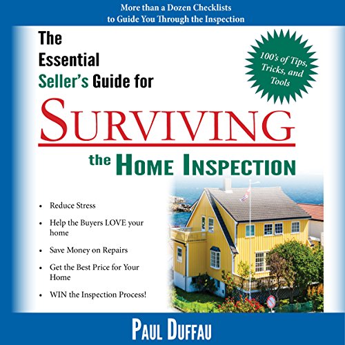 The Essential Seller's Guide for Surviving the Home Inspection (Audio ...