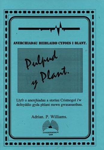 Pulpud y Plant (Welsh Edition): Williams, Adrian P.: 9781874410188 ...