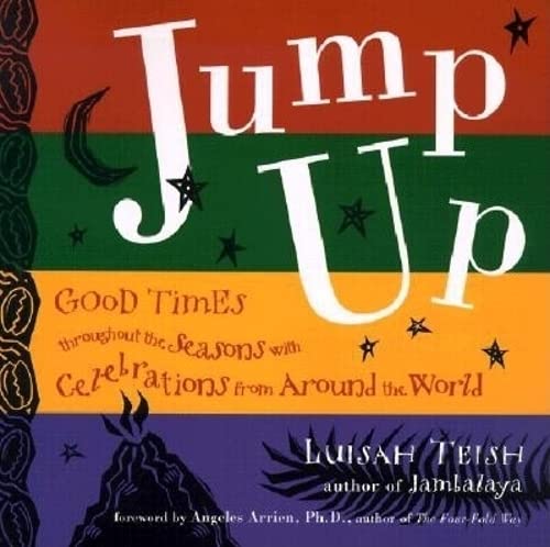 Jump Up: Seasonal Celebrations from the World's Deep Traditions: Teish ...