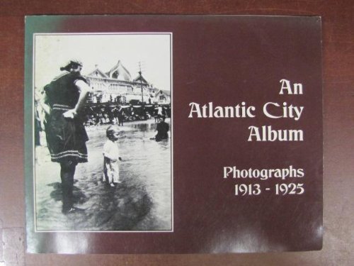 An Atlantic City Album: Photographs 1913-1925: Katz, Judith Nina and ...