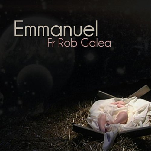 Play Emmanuel by Fr Rob Galea on Amazon Music