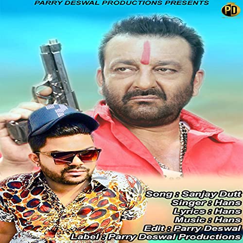 Sanjay Dutt de Hans & Parry Deswal en Amazon Music Unlimited