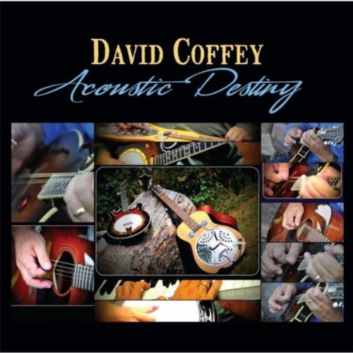 Amazon.com: Acoustic Destiny : David Coffey: Digital Music