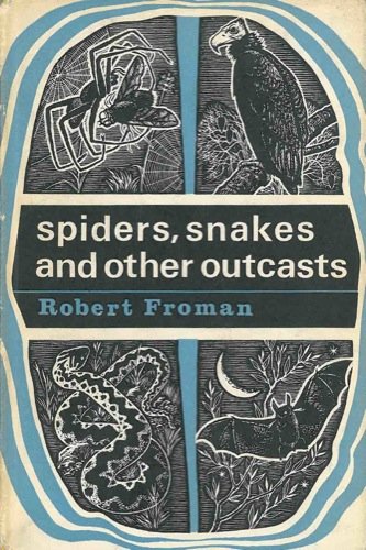 Spiders, Snakes, And Other Outcasts: Froman, Robert: 9780397308491 ...
