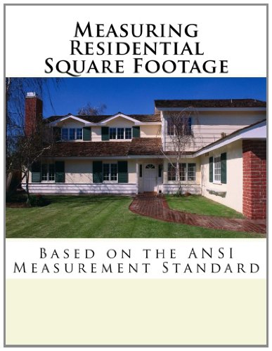 Measuring Residential Square Footage: Based on the ANSI Measurement ...