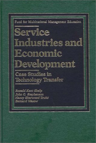 Service Industries and Economic Development: Case Studies in Technology ...