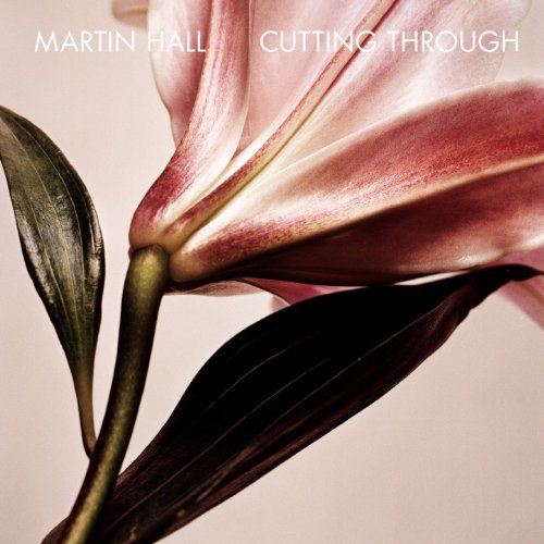 Play Cutting Through (Remastered Version 2009) by Martin Hall on Amazon ...