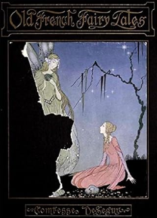 Amazon.com: Old French Fairy Tales (Illustrated) eBook : De Segur ...