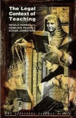 The Legal Context of Teaching (Effective Teacher Series): Harris ...