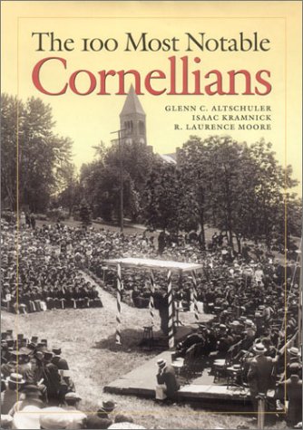 The 100 Most Notable Cornellians: Glenn C. Altschuler, R. Laurence ...
