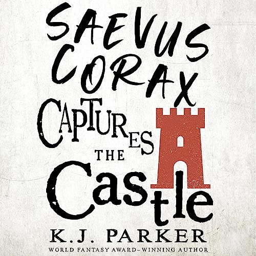 Saevus Corax Captures the Castle: Corax, Book 2 (Audio Download): K. J ...