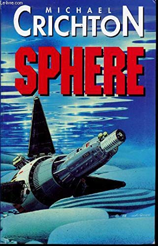 Sphère: Amazon.co.uk: CRICHTON Michael: 9782702816660: Books