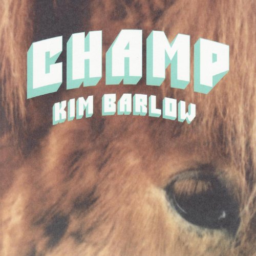 Amazon Music - Kim BarlowのChamp - Amazon.co.jp