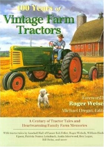 100 Years of Vintage Farm Tractors: A Century of Tractor Tales and ...