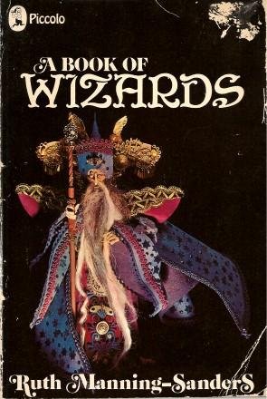 A BOOK OF WIZARDS: Manning-Sanders, Ruth: 9780330245654: Amazon.com: Books