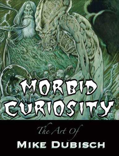 Morbid Curiosity: The Art Of Mike Dubisch: Dubisch, Mike: 9780977929580 ...