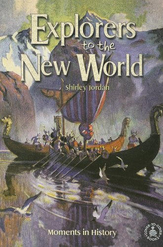 Explorers to the New World: Moments in History (Cover-To-Cover Books ...