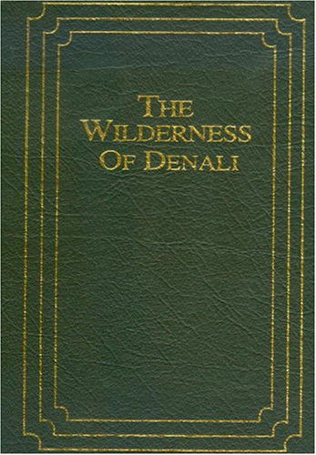 The Wilderness of Denali: Charles Sheldon: Amazon.com: Books