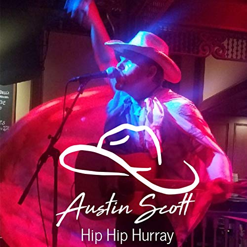 Play Hip Hip Hurray by Austin Scott on Amazon Music