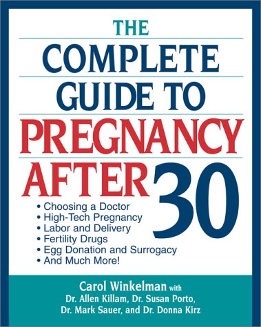 Amazon | The Complete Guide to Pregnancy After 30 | Winkelman, Carol ...