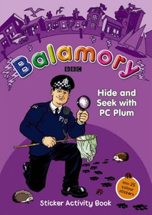 Balamory: Hide And Seek With PC Plum: A Sticker Activity Book: Amazon ...