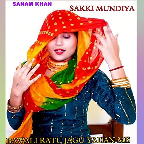 Play Bawali Ratu Jagu Yadan Me by Sakki Mundiya on Amazon Music