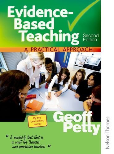By Geoff Petty - Evidence-Based Teaching A Practical Approach Second ...