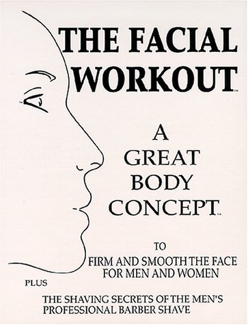 The Facial Workout: A Great Body Concept: Colin, G. B.: 9780967416892 ...