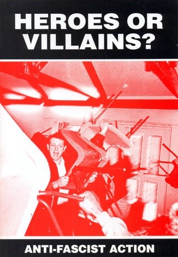 Heroes or Villains?: Anti-Fascist Action: Amazon.com: Books
