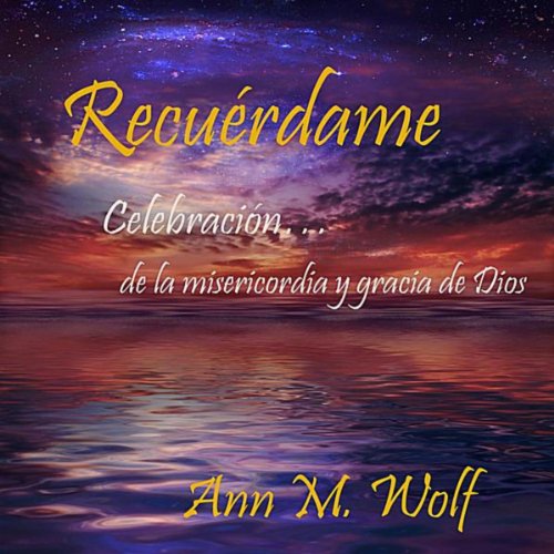 Amazon.com: Recuérdame : Ann M. Wolf: Digital Music