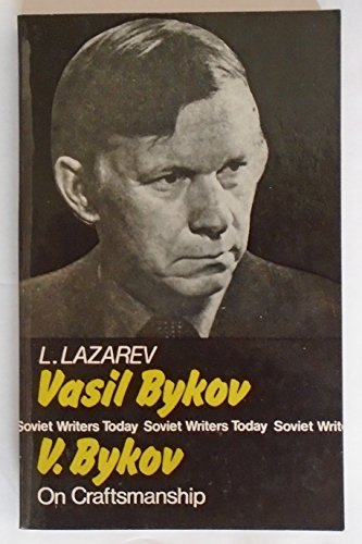 Vasil Bykov: V. Bykov on Craftsmanship: Lazarev, L.: 9785050006851 ...