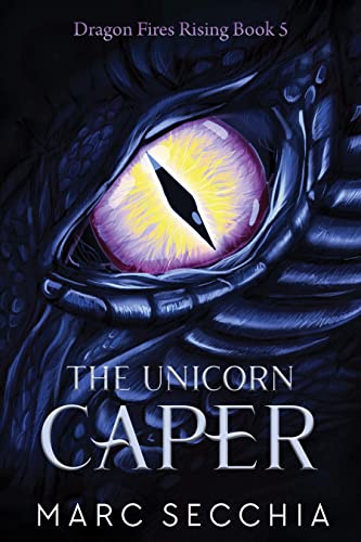 Amazon.com: The Unicorn Caper: A Call me Dragon Novel (Dragon Fires ...