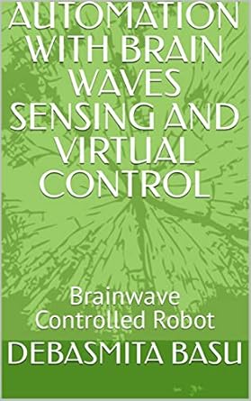 AUTOMATION WITH BRAIN WAVES SENSING AND VIRTUAL CONTROL: Brainwave ...
