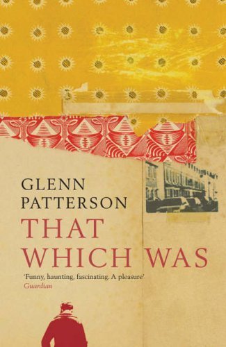 That Which Was: Patterson, Glenn: 9780141011042: Amazon.com: Books
