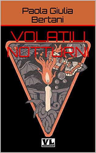 Volatili notturni (Italian Edition) - Kindle edition by Bertani, Paola ...