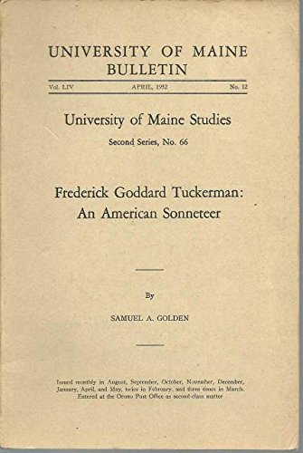 Frederick Goddard Tuckerman : an American sonneteer.: GOLDEN, SAMUEL A ...