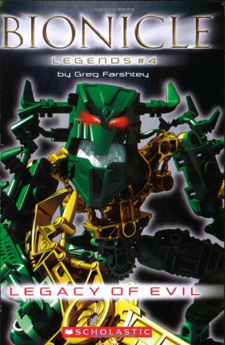 Legacy Of Evil (Bionicle Legends #4): Farshtey, Greg: 9780439828079 ...