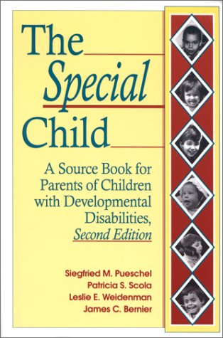 The Special Child : A Source Book for Parents of Children with ...