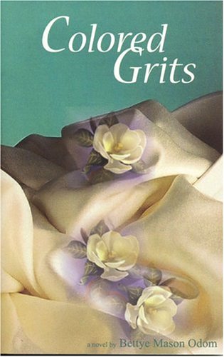 Colored Grits: Colored Girls Raised In The South : Odom, Bettye Mason ...